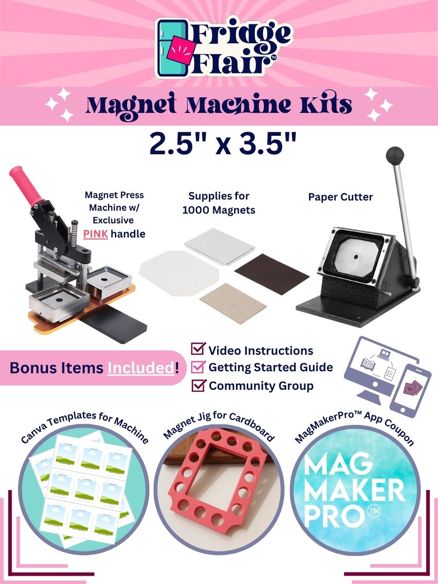 FRIDGE FLAIR® | 2.5"x3.5" (65mmx90mm) Magnet Making Machine Kit w/ BON ...
